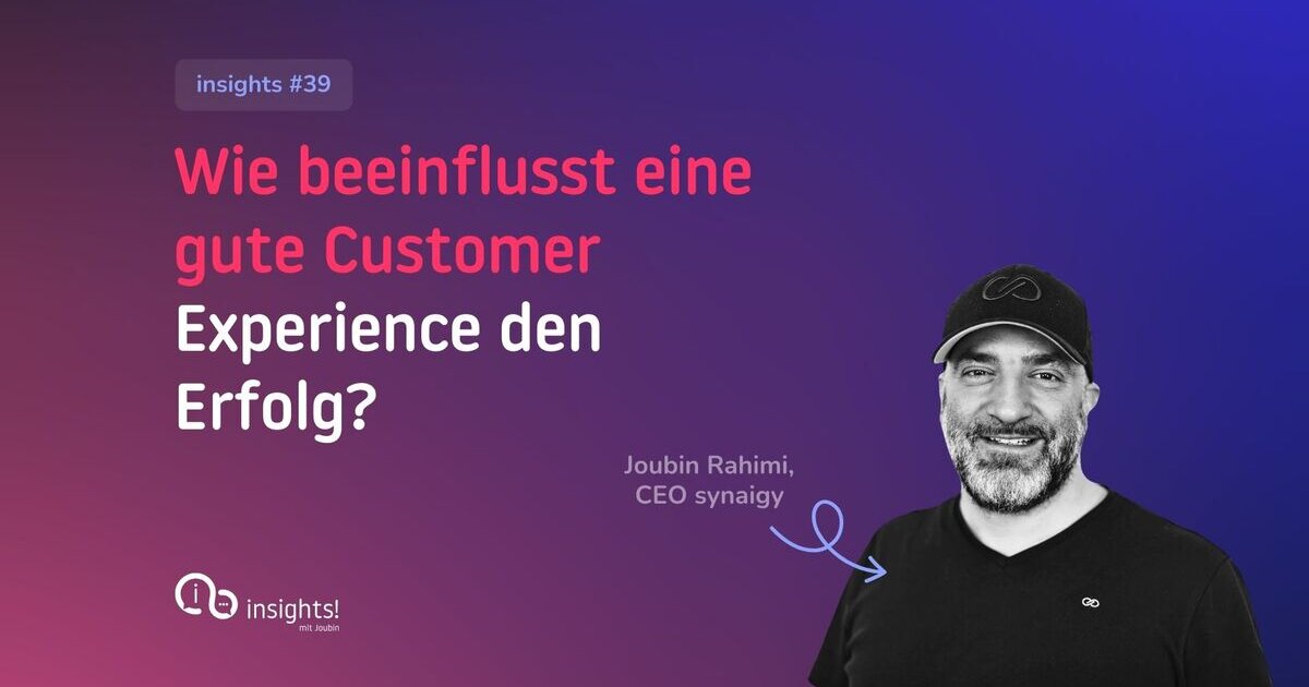 Digitale Zukunft: Gute Customer Experience als Erfolgsfaktor | synaigy GmbH