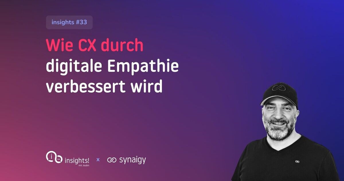 Customer Experience durch digitale Empathie optimieren | synaigy GmbH